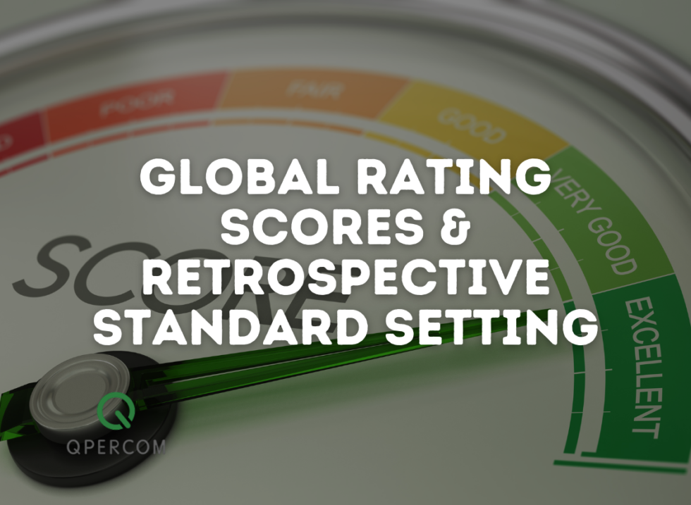 Global Rating Scores & Retrospective Standard Setting - Qpercom