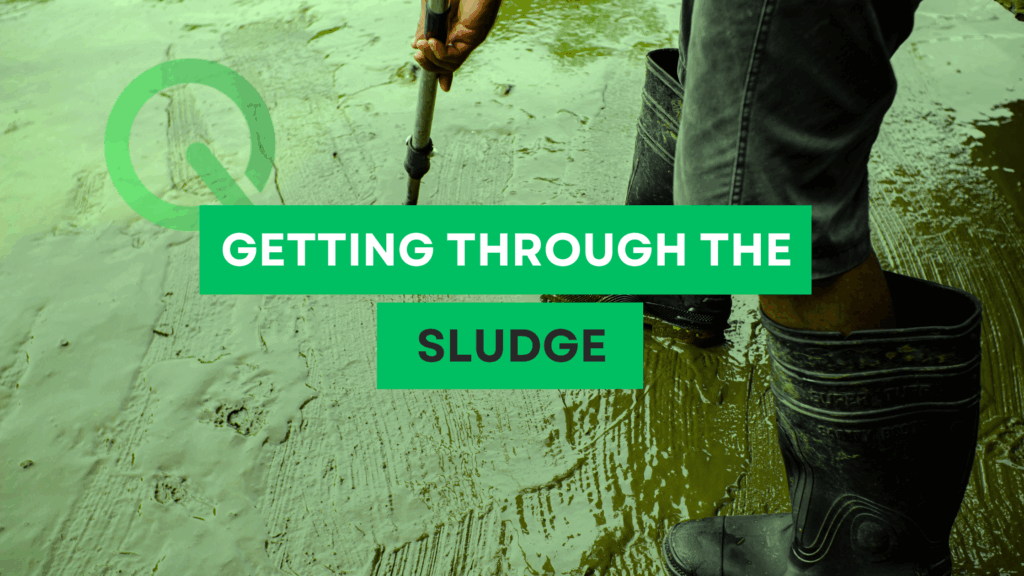 Getting Through The Sludge - Qpercom